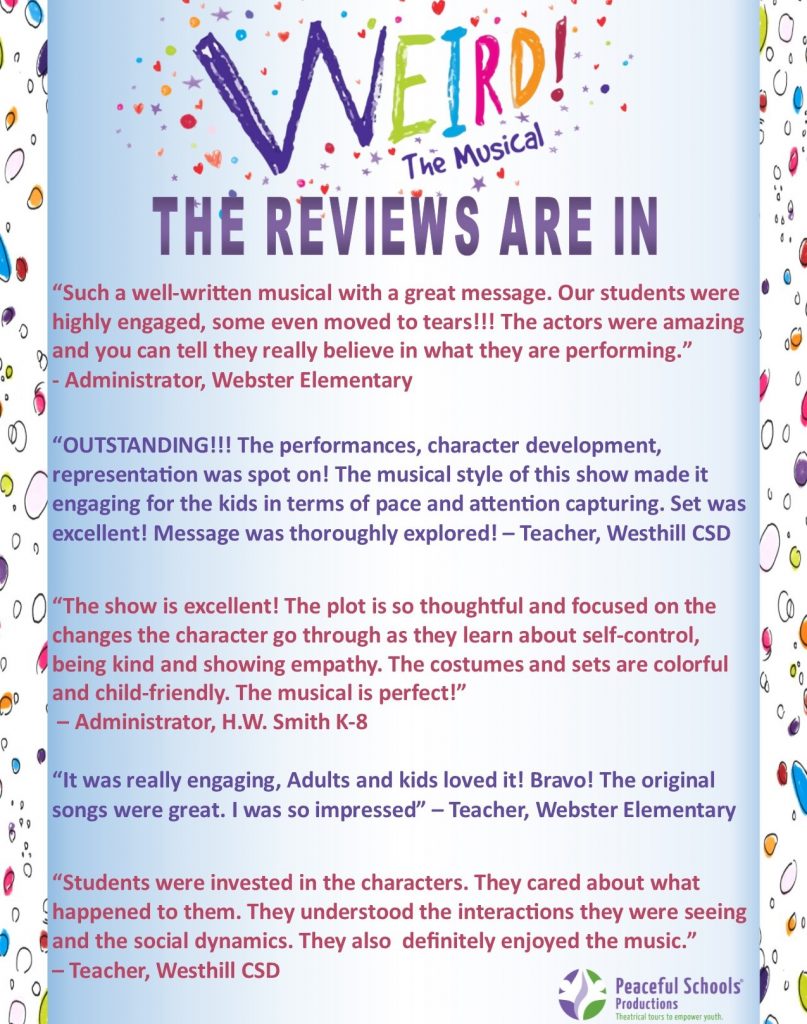 Weird! The Musical Reviews are in! - Peaceful Schools Productions